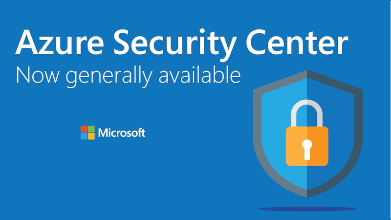 Microsoft makes Azure Security Center generally available Microsoft makes Azure Security Center generally available